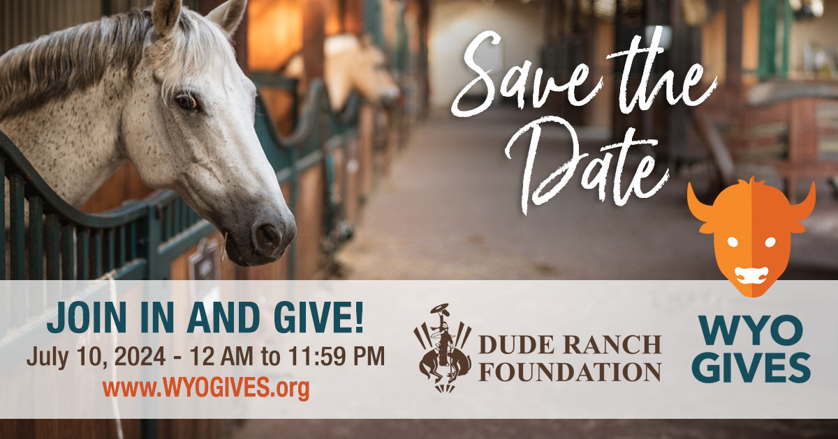 WyoGives - Spread the Word - Dude Ranch Foundation
