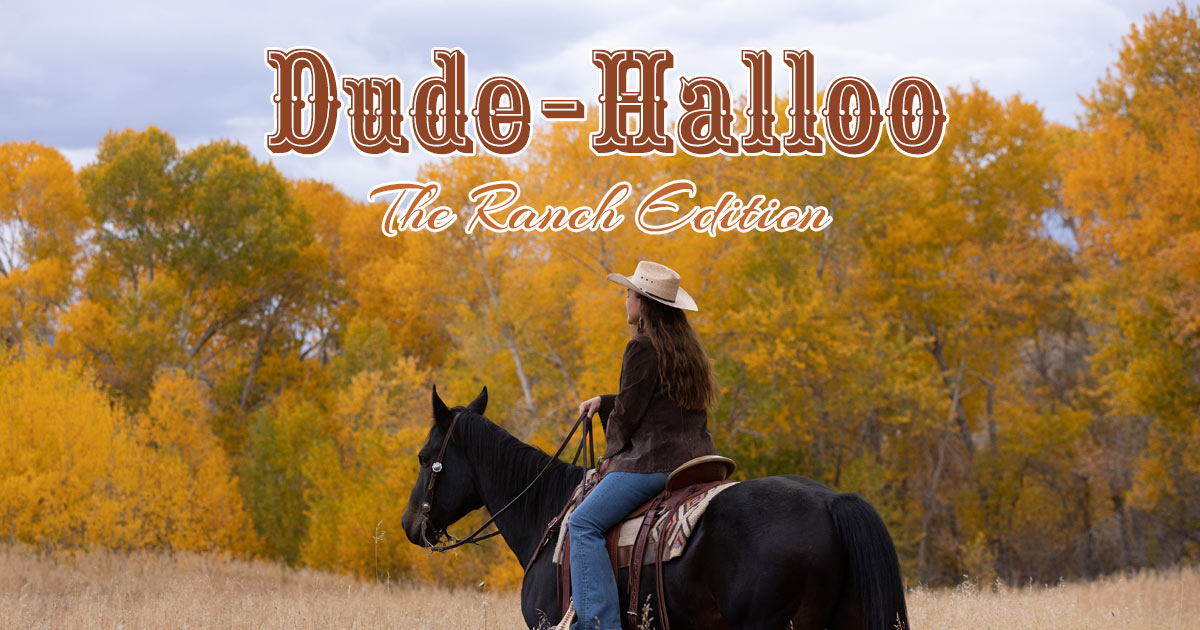 The Dude-Halloo Ranch Edition, December 2024 - Dude Ranch Foundation